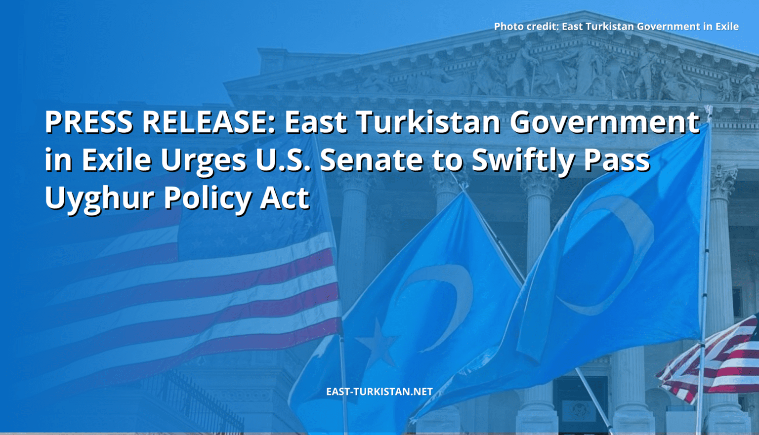 East Turkistan Government in Exile Urges U.S. Senate to Swiftly Pass ...